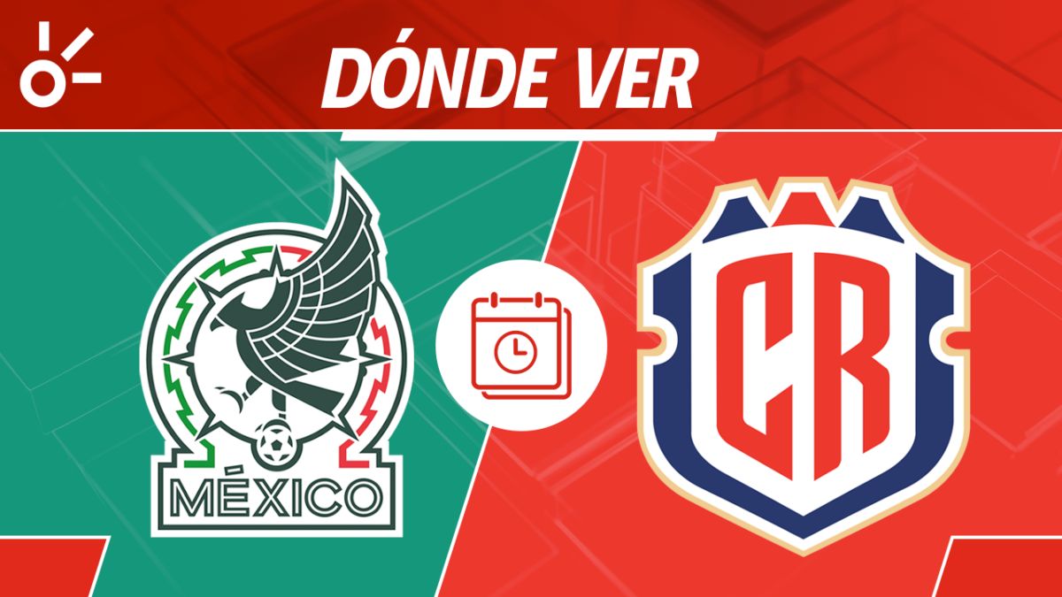 México vs Costa Rica, en vivo: Horario y dónde ver el partido de la ...