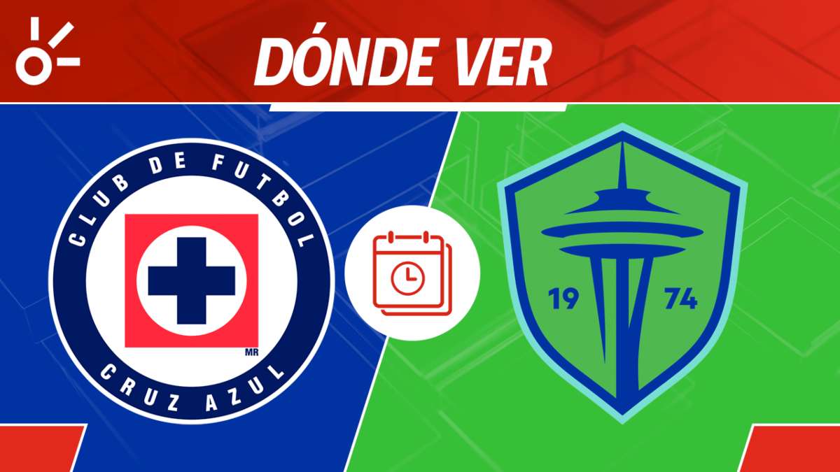 Cruz Azul vs Seattle Sounders en vivo: horario y dónde ver la jornada 1 ...