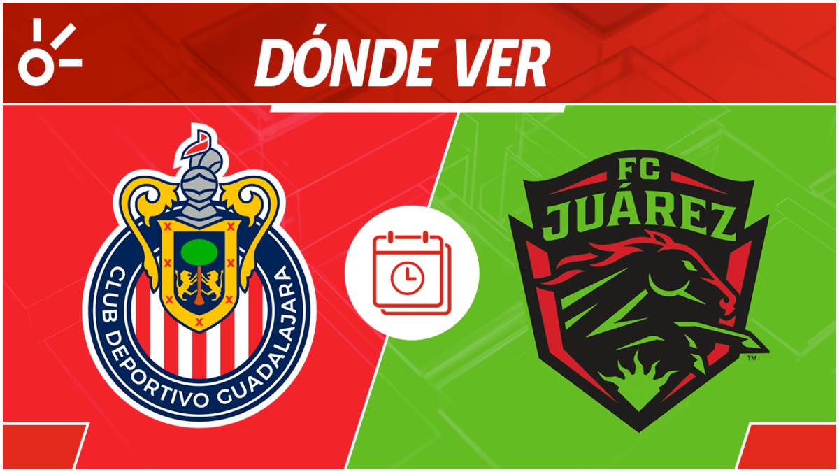 Chivas vs Juárez, en vivo: horario y dónde ver la jornada 5 de Liga MX Apertura 2025 - ClaroSports