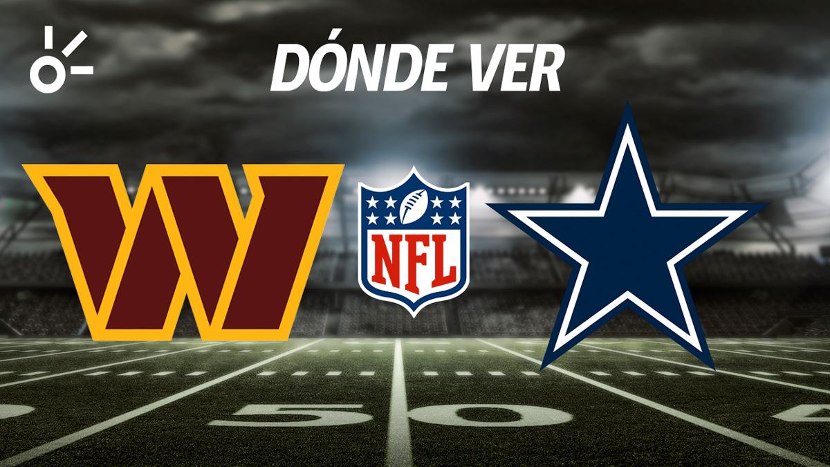 ¿A qué hora y dónde ver el juego de Washington Commanders vs Dallas ...