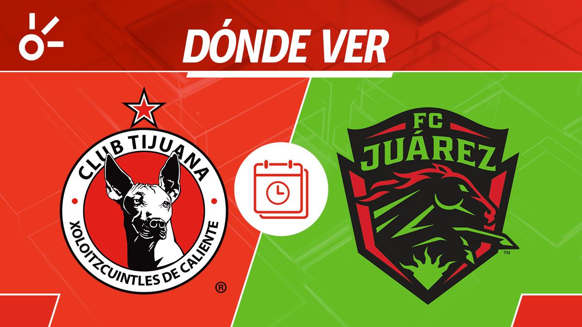 Tijuana vs Juárez en vivo: horario, alineaciones y dónde ver el Play In ...