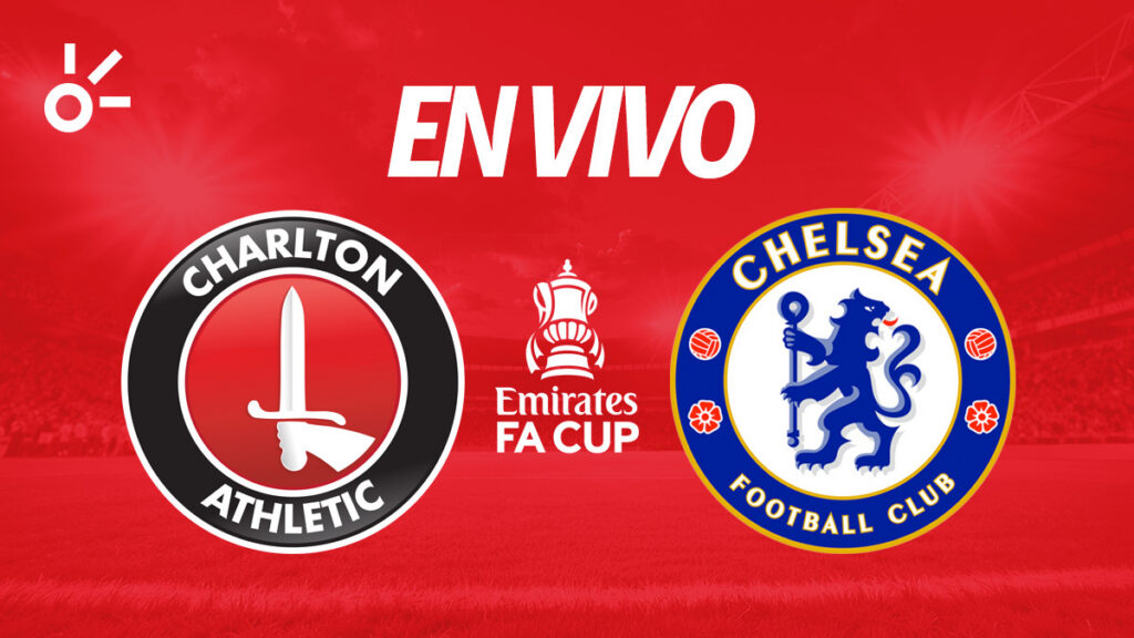 Charlton Athletic vs Chelsea: ¿Quién ganará el partido de FA Cup?